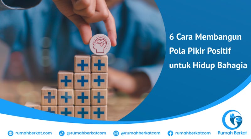 Bagaimana Cara Membangun Pola Pikir Positif untuk Hidup yang Lebih ...