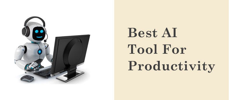 12 Best AI Tools to Increase Productivity by 10X | Medium