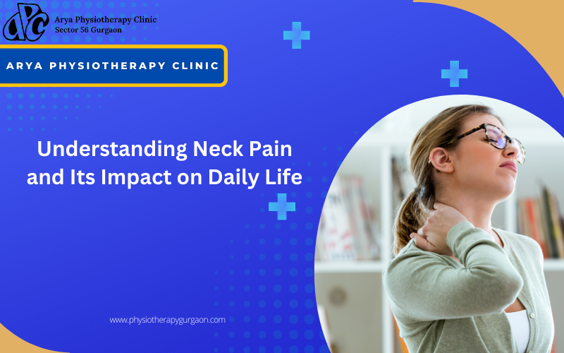 Understanding Neck Pain and Its Impact on Daily Life | by Dr Deep Arya ...