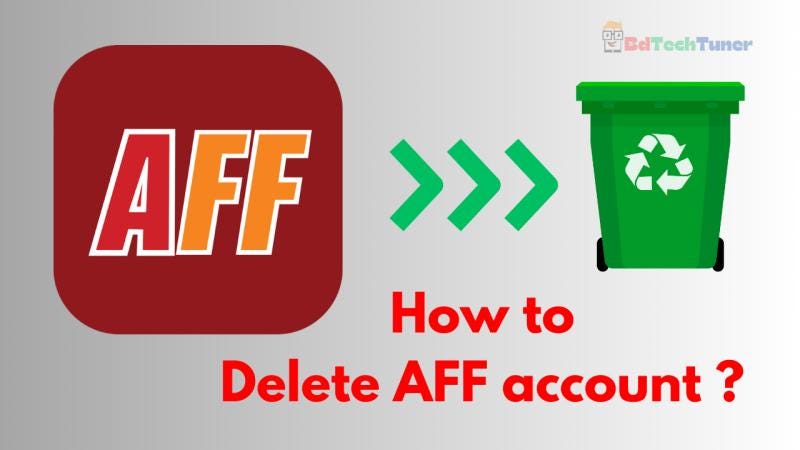 How To Delete AFF Account In 2024 | by techguru | May, 2024 | Medium
