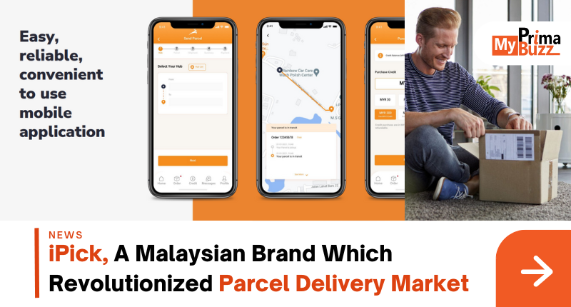 iPick, A Malaysian Brand Which Revolutionized Parcel Delivery Market ...
