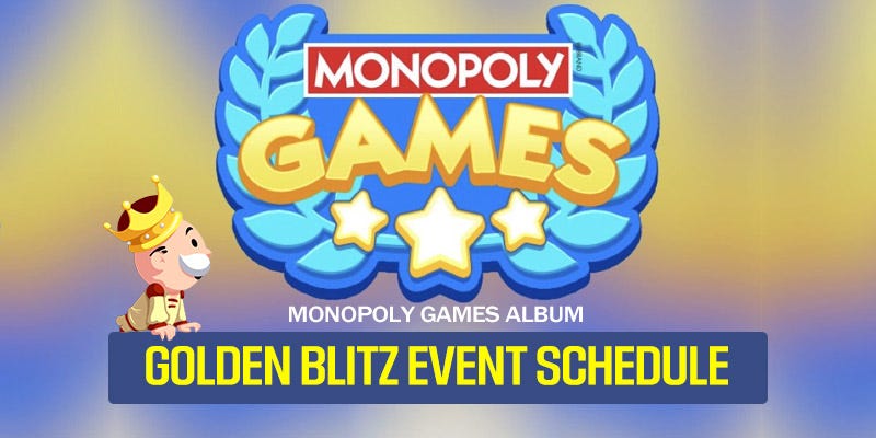 Monopoly Games Album: Golden Blitz Event Schedule | Monopoly GO | by ...