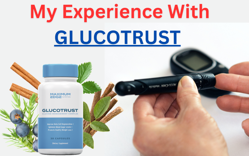 My Experience With GlucoTrust-Enhance Blood Flow and Mental Health | by ...