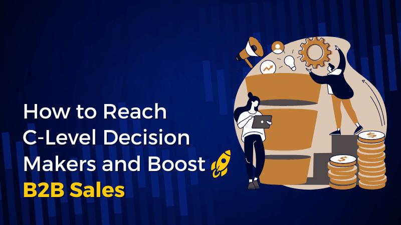 How to Reach C-Level Decision Makers and Boost B2B Sales | by Skye ...