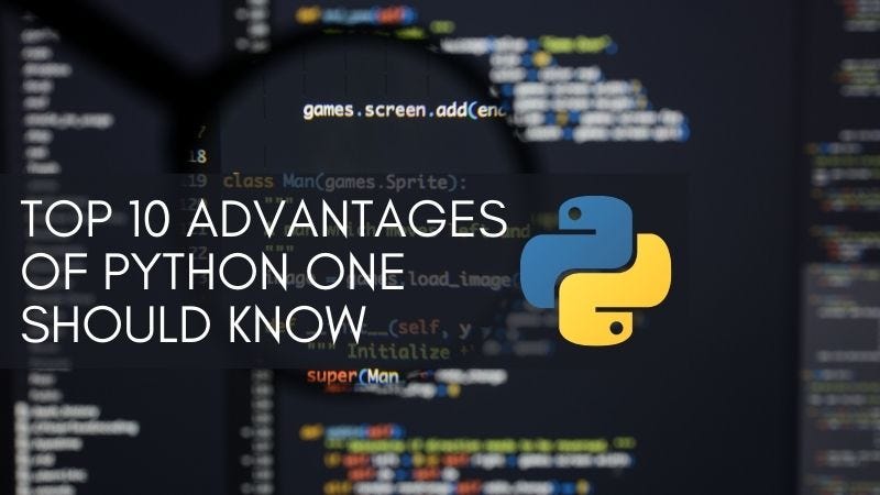 Top 10 Advantages Of Python One Should Know | by Tarun fulera | Medium