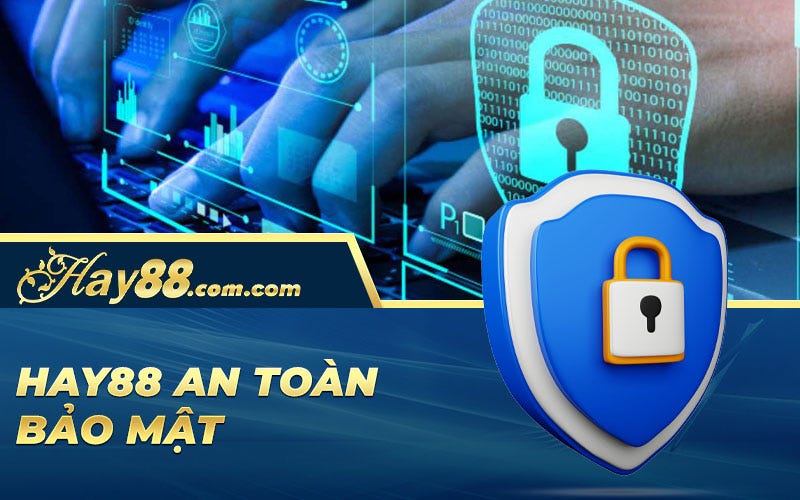 Chính Sách Bảo Mật Hay88🎯 - hay88comcom - Medium