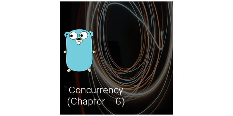 Golang Concurrency Chapter 6. by- Kabeer Shaikh | by Team RemotePanda ...