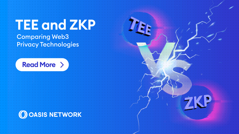 4 Ways To Compare Trusted Execution Environments And Zero Knowledge Proofs By Oasis Network