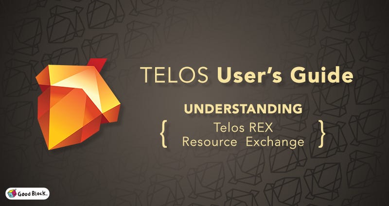 Telos Users Guide: Understanding Telos REX | by GoodBlock | The Telos Network Blog | Medium