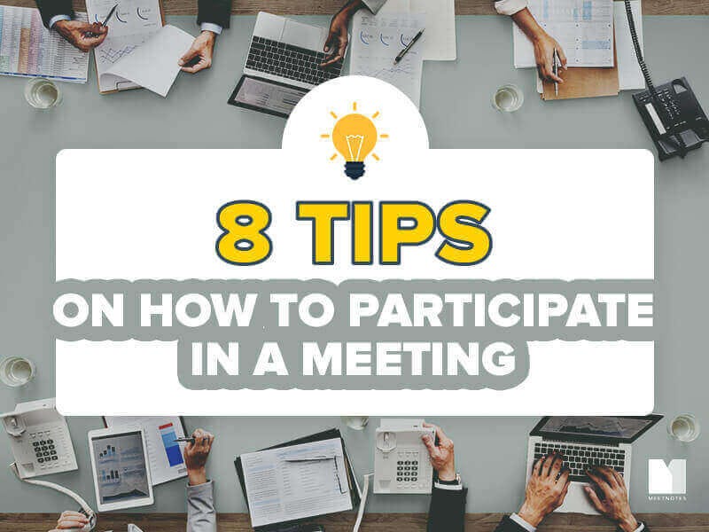 8 Tips on How to Participate in a Meeting | by MeetNotes | Medium