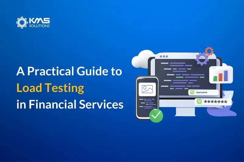 Load Testing in Financial Services: A Quick Start Guide | by KMS ...