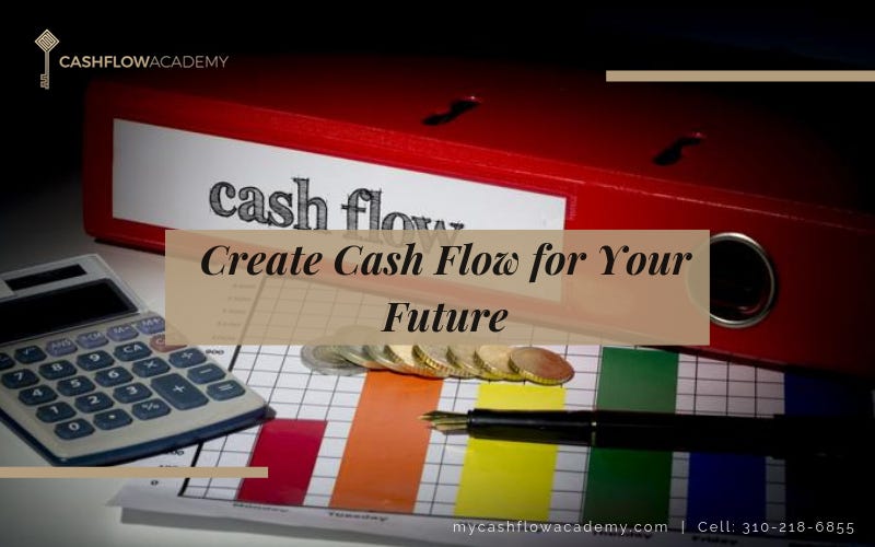California Cash Flow Academy. Create cash flow for your future. | by ...