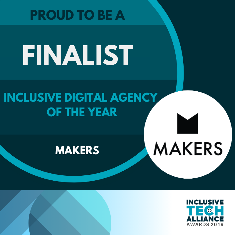 Makers is a Finalist for Inclusive Digital Agency of the Year 2019 | by ...