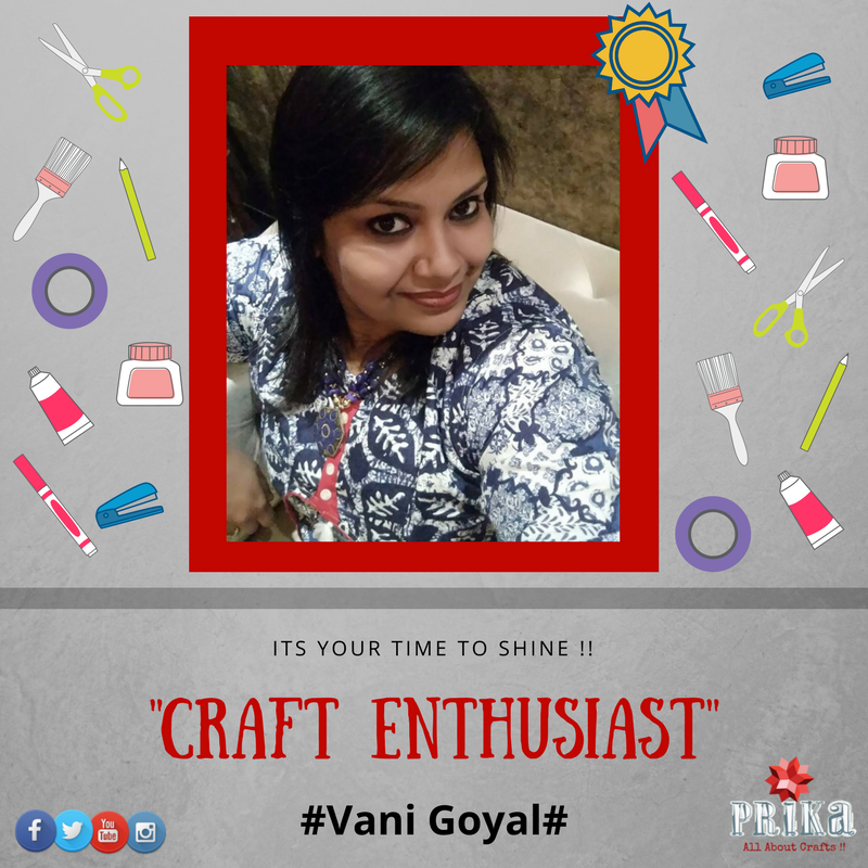 “Craft Enthusiast”- Vani Goyal. We are here with another “Craft… | by ...