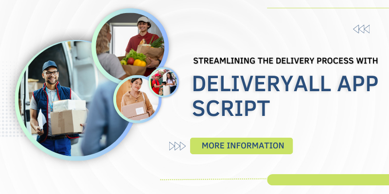 Streamlining the Delivery Process with DeliveryAll App Script | by ...