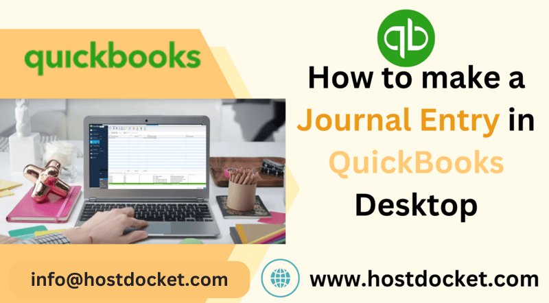 Journal Entry in QuickBooks Desktop: Understanding Their Role in ...