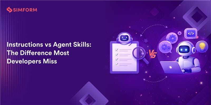 Instructions vs Agent Skills: The Difference Most Developers Miss | by ...