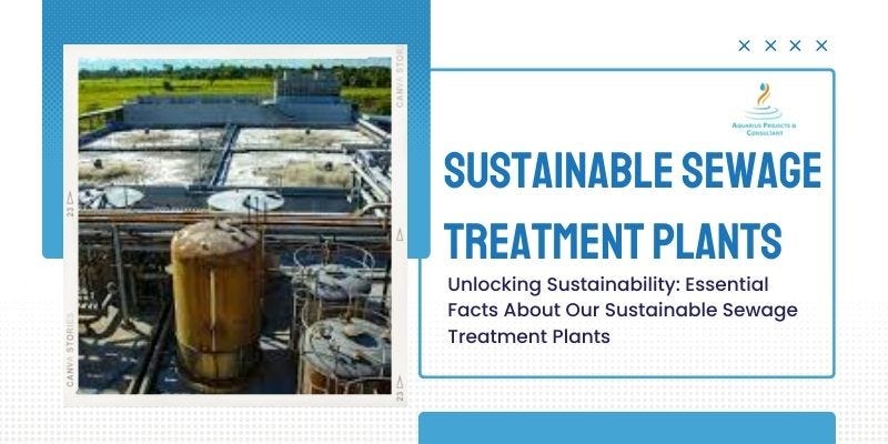 Unlocking Sustainability: Essential Facts About Our Sustainable Sewage ...