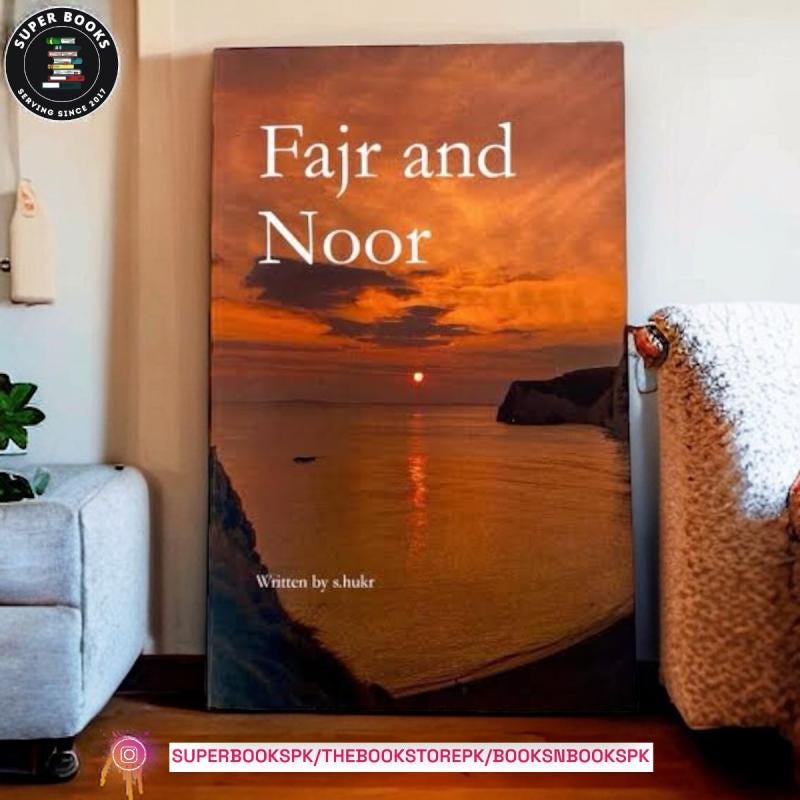 Discover the Magic of “Fajr and Noor” by S. Hukr | by Hammad Moosani ...
