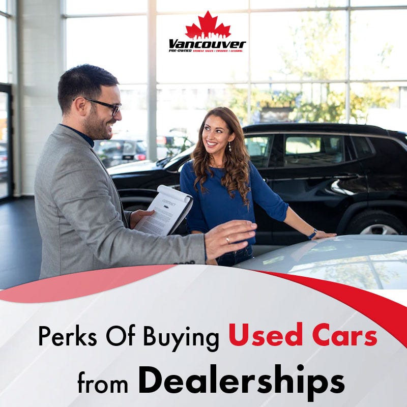 Perks Of Buying Used Cars from Dealerships | by Vancouver Pre-Owned ...