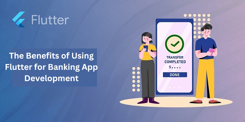 The Benefits of Using Flutter for Banking App Development | by Rana Adnan | Stackademic
