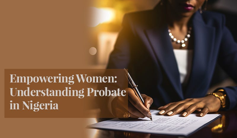 Empowering Women: Understanding Probate in Nigeria | by Meristem | Apr ...
