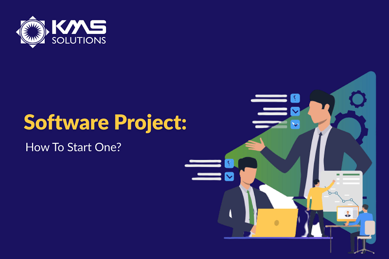 A-Z Guide on How to Start a Software Project | by KMS Solutions | Medium