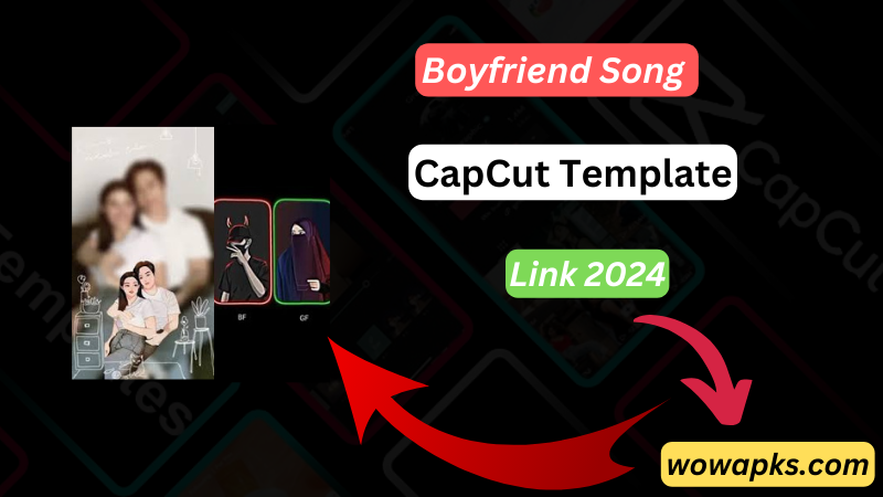 Boyfriend Song CapCut Template Link 2024 Free Download | by Shahzaib Hassan | Jun, 2024 | Medium