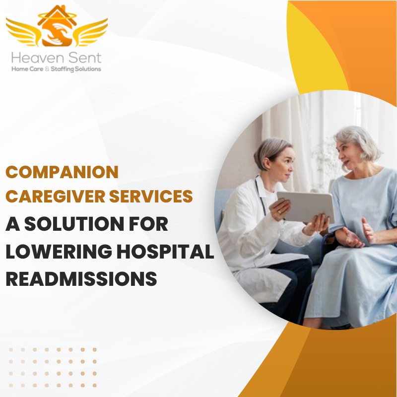 Companion Caregiver Services: A Solution for Lowering Hospital Readmissions | by Heaven Sent ...