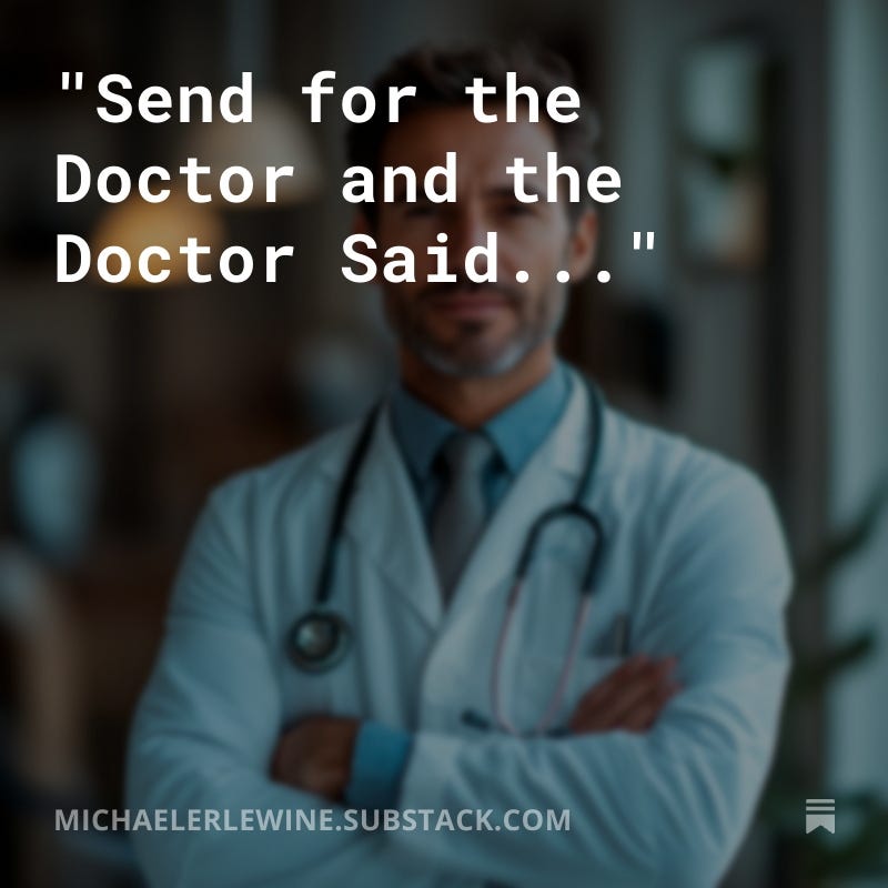 “Sent for the Doctor and the Doctor said…” | by Michael Erlewine ...