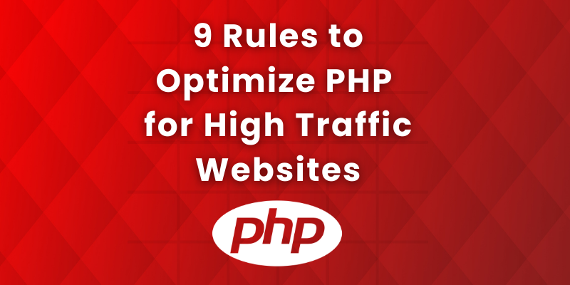 9 Rules to Optimize PHP for High Traffic Websites | by Yunus Emre Adas ...