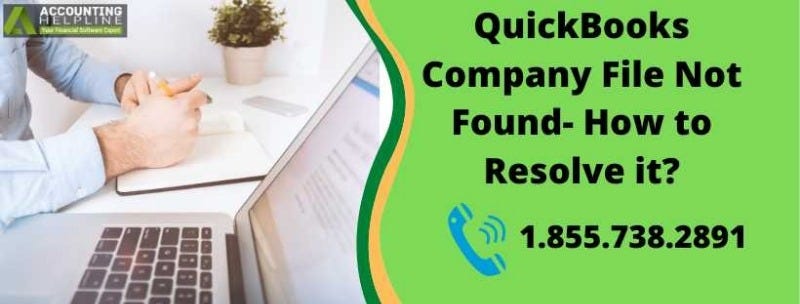 Easy ways to overcome QuickBooks Company File Not Found ...