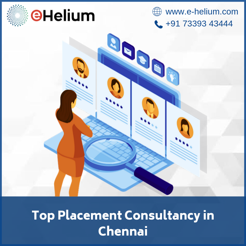 Top Placement Consultants in Chennai — e-Helium | by E Helium | Medium