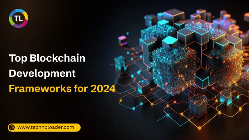 Top Blockchain Development Frameworks for 2024 | by Technoloaderindia | Coinmonks | Oct, 2024 ...