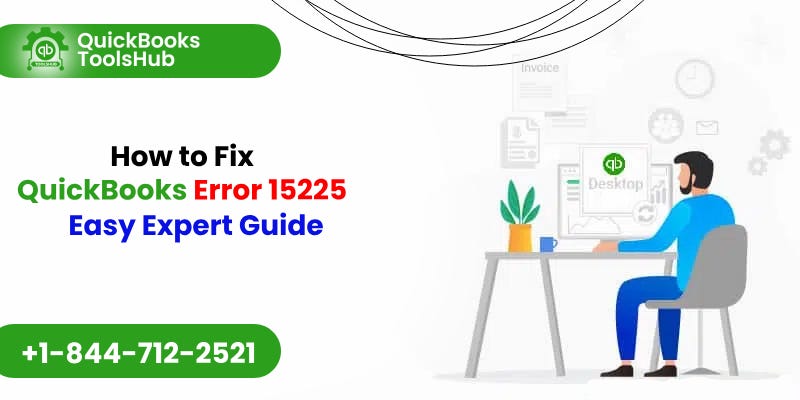 How to Troubleshooting QuickBooks Error 15225: A Step-by-Step Guide ...