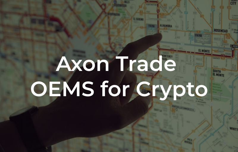 Axon Trade OEMS for Crypto. This article address the most common… | by Axon Trade | axontrade ...