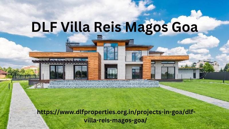 DLF Villa Reis Magos Goa: Your Gateway to Luxury Living in Paradise ...