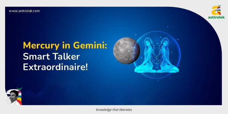 Mercury in Gemini is the Communicative Intellect | by Asttrolok | Medium