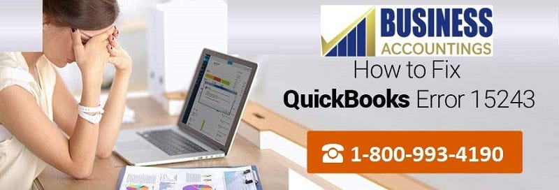 Step-by-Step Guide to Resolve QuickBooks Error Code 15243 | by Gabriel ...