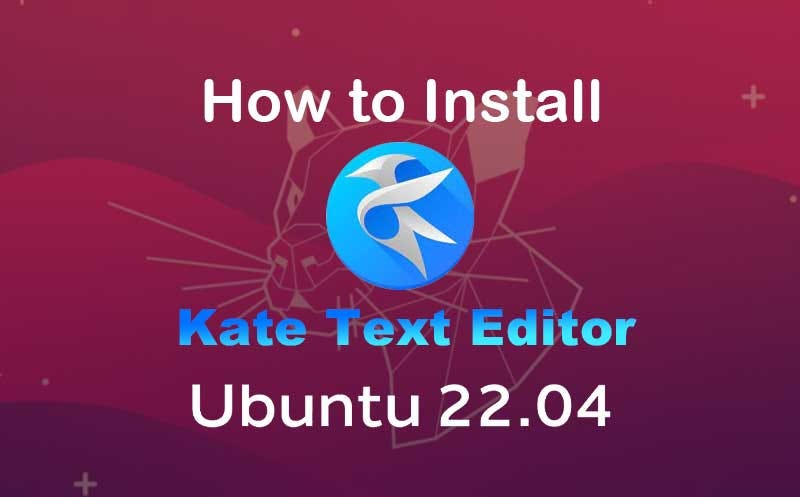 How To Install Kate Text Editor on Ubuntu 22.04 - Mark Ai Code - Medium
