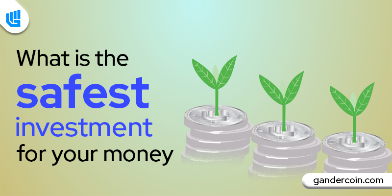 what is the safest investment for your money - Aryansinghr - Medium