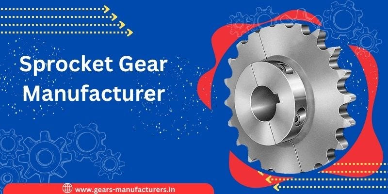 Sprocket Gear Manufacturer In India | by Prakash Gears | Oct, 2023 | Medium