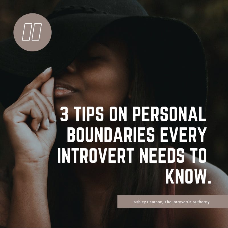 3 Tips On Personal Boundaries Every Introvert Needs To Know | by Ashley Pearson | Medium