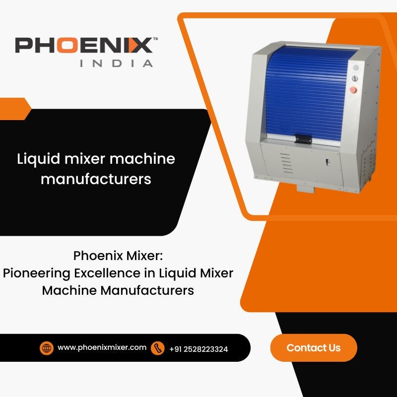 Phoenix Mixer: Pioneering Excellence in Liquid Mixer Machine ...