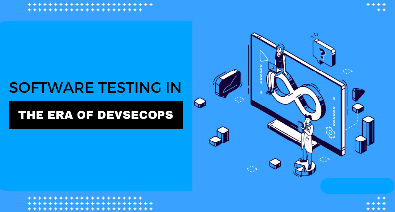 Software Testing In The Era Of Devsecops By Ritik Negi Medium