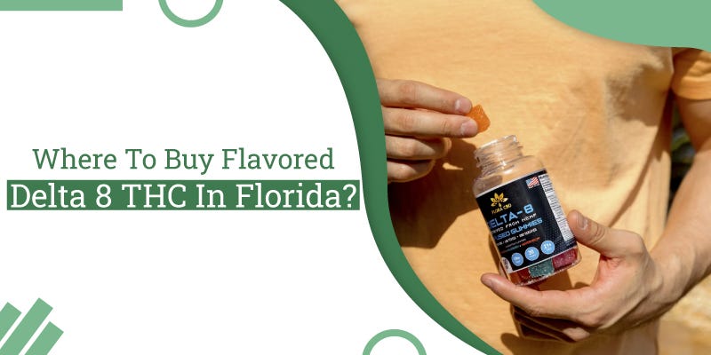 Where To Buy Flavored Delta 8 THC In Florida? | by Delta 8 Pcc Vials ...