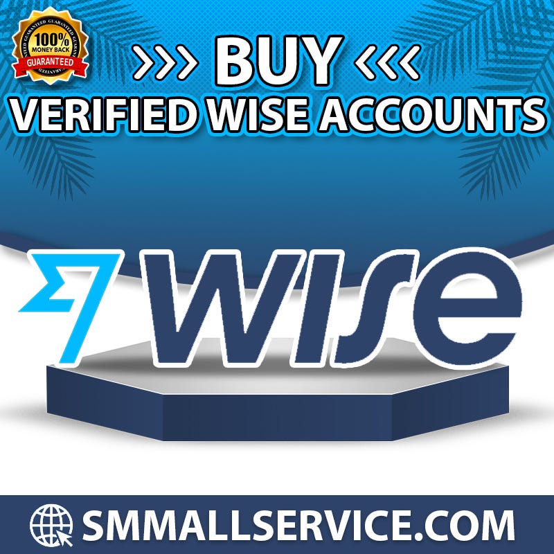 5 Top Site To Buy Verified Wise Accounts — 100% USA, UK … | by ...