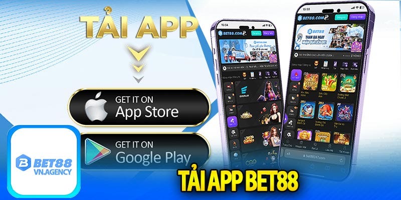 TẢI APP BET88 — HƯỚNG DẪN TẢI APP VỀ ĐIỆN THOẠI NHANH CHÓNG - Bet88 - Medium