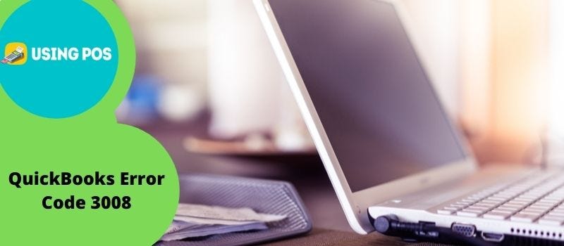 Solution QuickBooks Point of Sale Error 3008 | by Jay Holmes | Medium