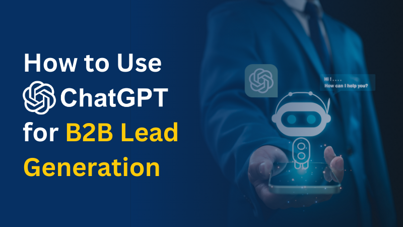 How to Use ChatGPT for B2B Lead Generation | by Callbox Inc | AI-powered Growth Strategy Partner ...